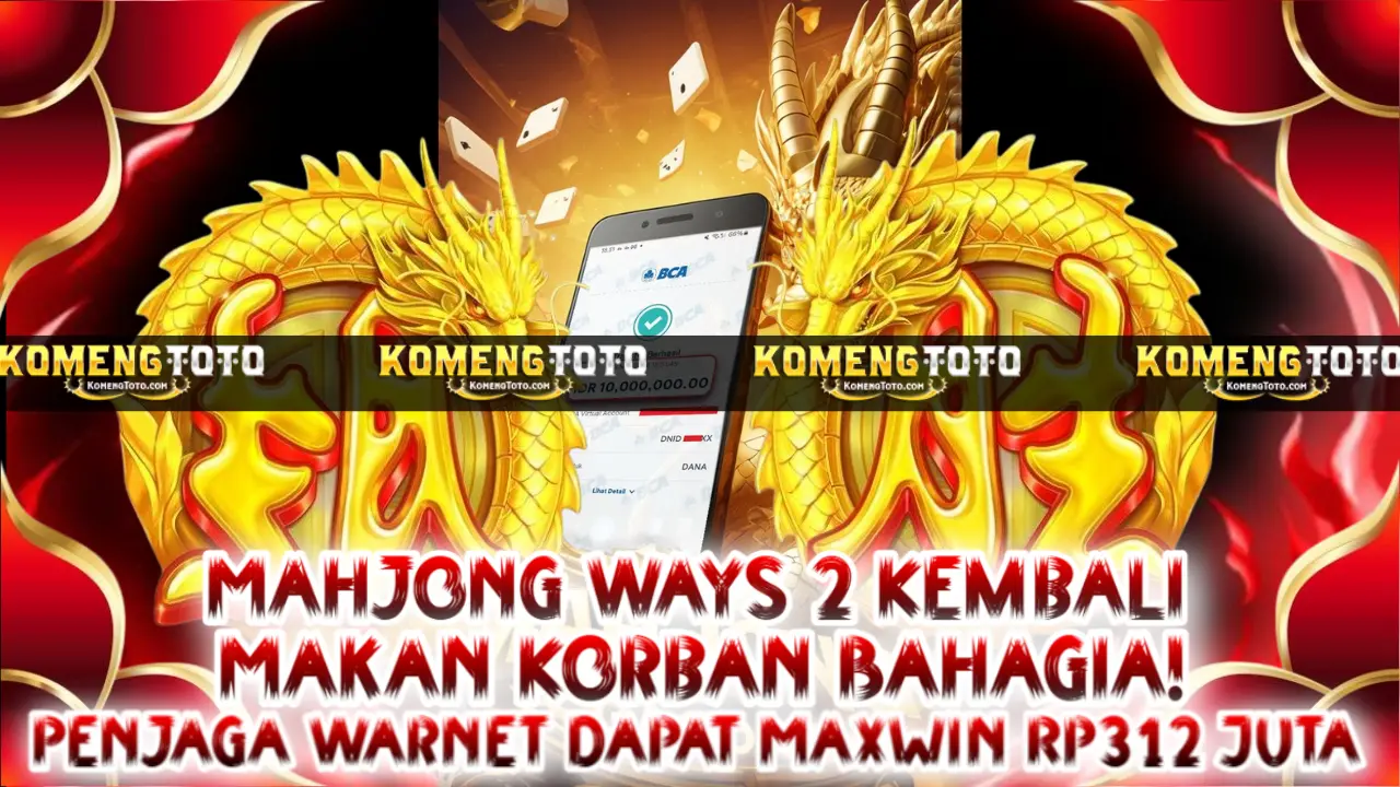 Mahjong Ways 2 Kembali Makan Korban Bahagia! Penjaga Warnet Dapat Maxwin Rp312 Juta Setelah ...