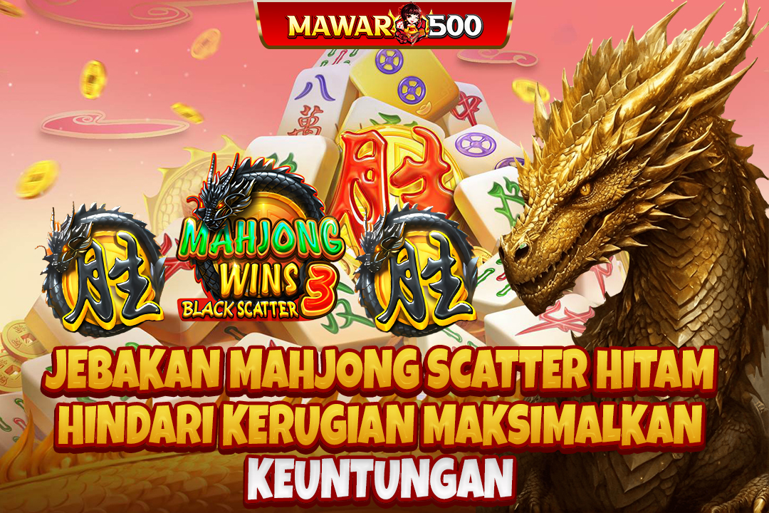 Mahjong Wins 3: Scatter Hitam Jadi Favorit dengan Untung Besar!